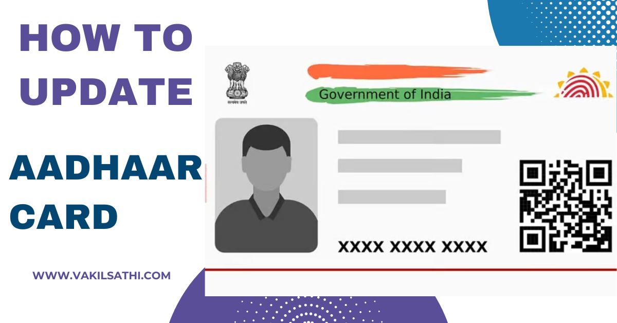 How to Update Aadhaar Card Details Online? - Vakil Sathi