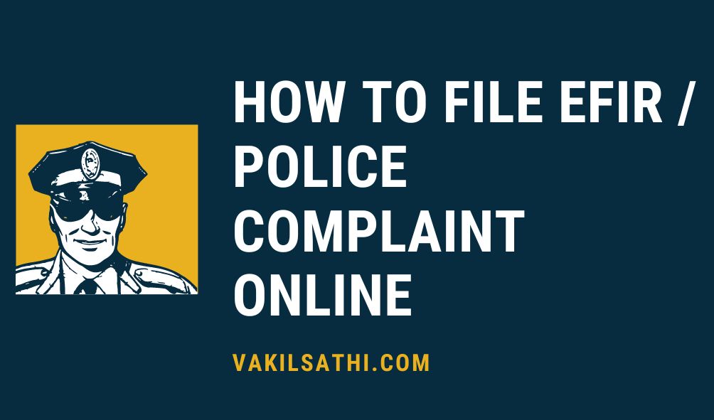 How to File an eFIR / Police Complaint Online? - Vakil Sathi